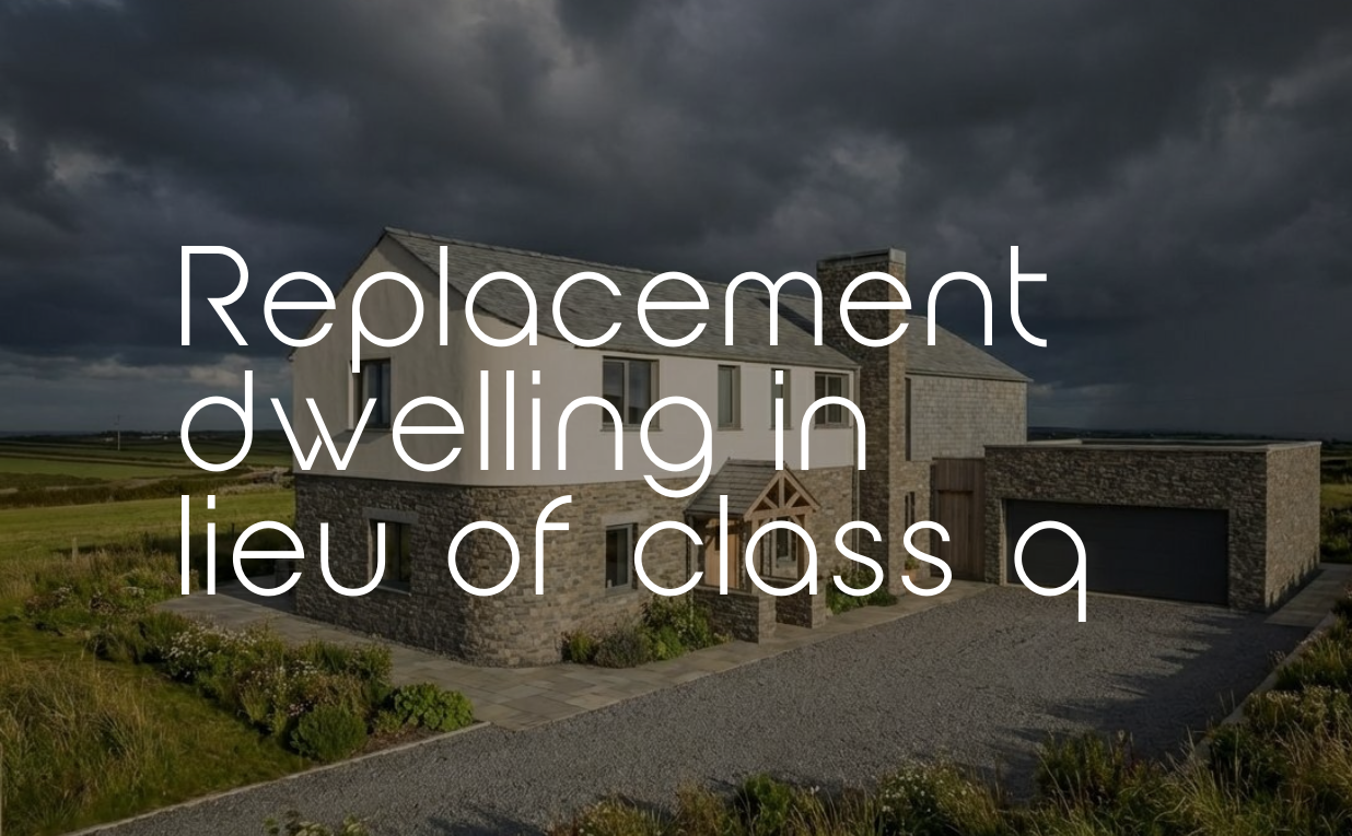 Replacement Dwelling in lieu of Class Q - Laurence Associates
