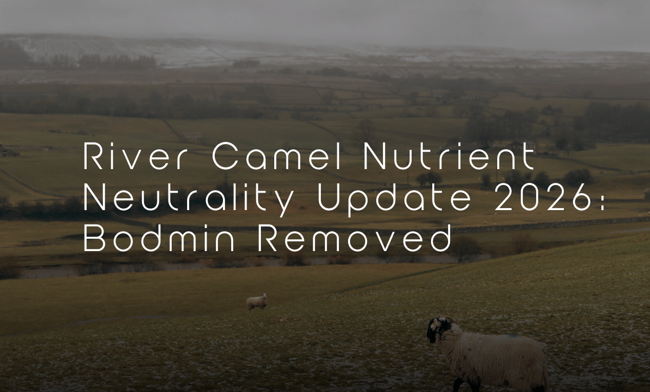 River Camel Nutrient Neutrality Update 2026: Bodmin Removed - Laurence ...